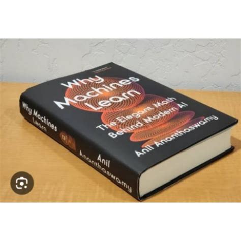 Jual Buku Why Machines Learn The Elegant Math Behind Modern Ai