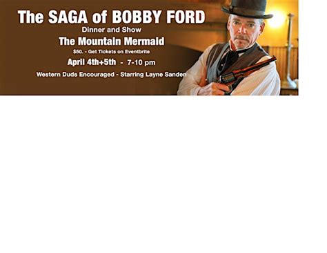 The Saga Of Bobby Fordthe Man Who Shot Jesse James Dinner Theater