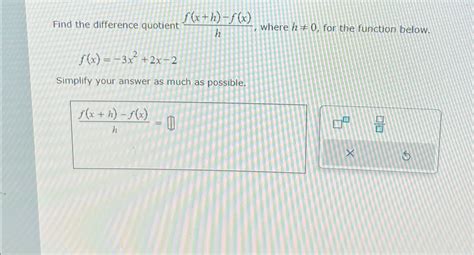 solved find the difference quotient f x h f x h ﻿where
