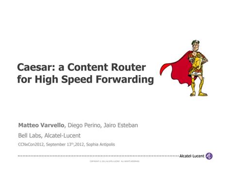 Ccnxcon2012 Session 4 Caesar A Content Router For High Speed