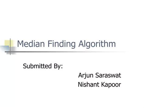 Ppt Median Finding Algorithm Powerpoint Presentation Free Download