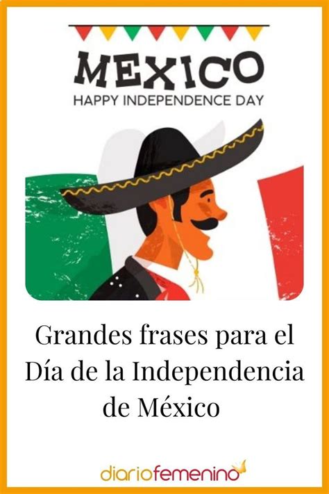 Grandes Frases Para El Día De La Independencia De México Con Imágenes