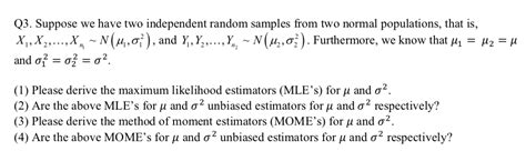 solved q3 suppose we have two independent random samples