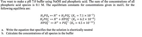 Solved You Want To Make A Ph 7 0 Buffer Using Naoh And