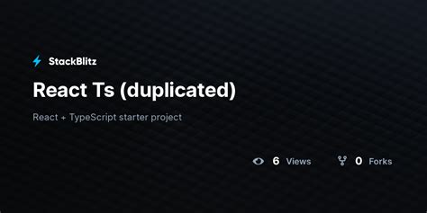 React Ts Duplicated Stackblitz React Ts Duplicated Stackblitz