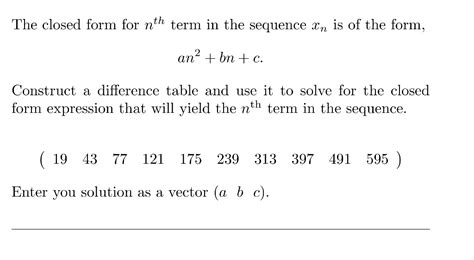 solved the closed form for nth term in the sequence xn is of