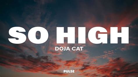 Doja Cat So High Lyrics Youtube Doja Cat So High Lyrics Youtube