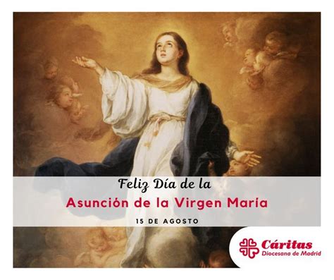 Feliz Día De La Asunción De La Virgen María Asuncion De La Virgen