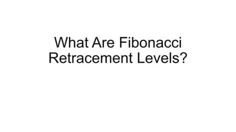 Fibonacci In Technical Analysis Tools For Reversal And Continuation Pdf