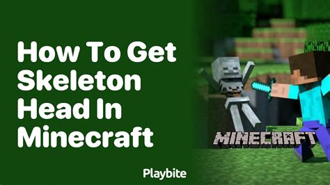 How To Get A Skeleton Head In Minecraft Playbite