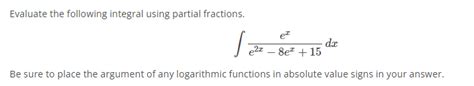 Solved Evaluate The Following Integral Using Partial Chegg