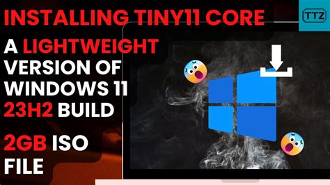 How To Install Lightweight Version Of Windows 11 Using Tiny11 Core Iso Bloatware Free 2gb File