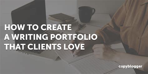 How To Create A Writing Portfolio That Clients Love Copyblogger