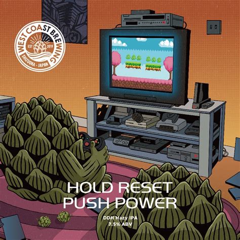 Hold Reset Push Power ビール West Coast Brewing