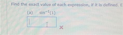 Solved Find The Exact Value Of Each Expression If It Is Chegg Com