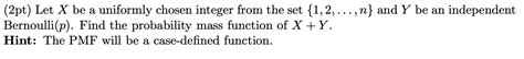 solved 2pt ﻿let x ﻿be a uniformly chosen integer from the