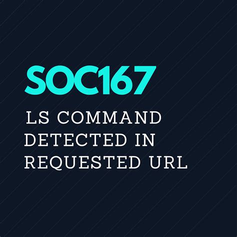Soc167 — Ls Command Detected In Requested Url By 0xkhaled Medium