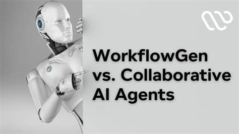 workflowgen by advantys on linkedin workflowgen vs collaborative ai