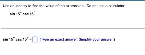 Solved Use An Identity To Find The Value Of The Expression