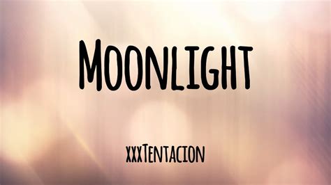 Xxxtentacion Moonlight Lyrics Youtube