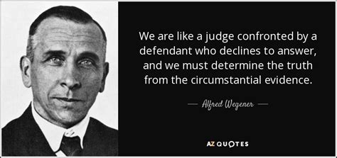 Quotes By Alfred Wegener A Z Quotes