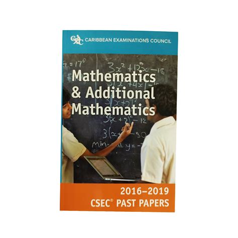Mathematics And Additional Mathematics 2016 2019 Csec Past Papers