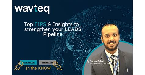 Top Tips And Insights To Strengthen Your Leads Pipeline