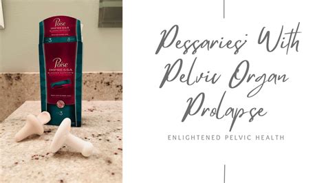 Understanding Pessaries Types Uses And How They Help With Pelvic