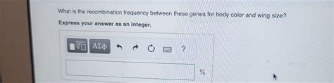 Solved What Is The Recombination Frequency Between These