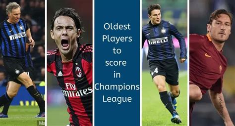 Oldest Players To Score In Champions League