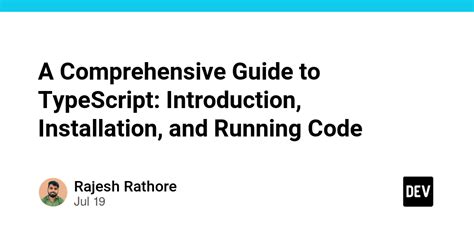 A Comprehensive Guide To Typescript Introduction Installation And
