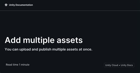 Add Multiple Assets • Unity Cloud • Unity Docs