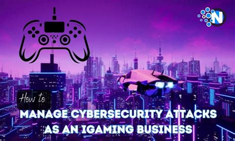 Waqas Malik On Linkedin Guide To Manage Cybersecurity Attacks As An Igaming Business