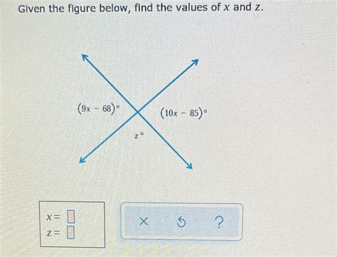 [solved] given the figure below find the values of x and z 9x 68