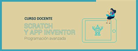 Scratch Y App Inventor Programación Avanzada Sapa Fundación