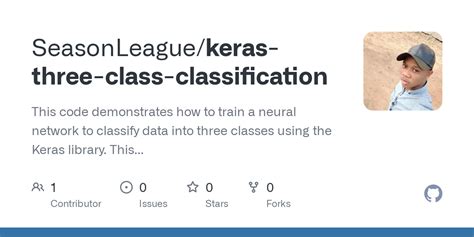 Github Seasonleaguekeras Three Class Classification This Code