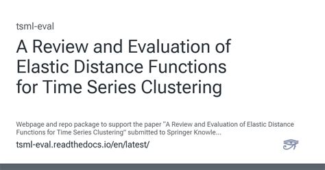 A Review And Evaluation Of Elastic Distance Functions For Time Series Clustering Tsml Eval 06