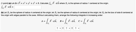SOLVED Point A Let Div F Xl Y Calculate Is F DA F DA Where S Is The Sphere
