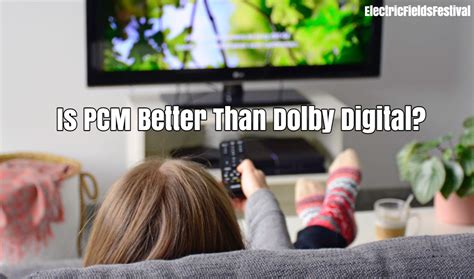 Pcm Vs Dolby Digital Which Is Better Solved