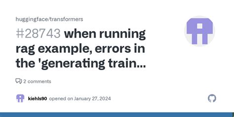 When Running Rag Example Errors In The Generating Train Split Step