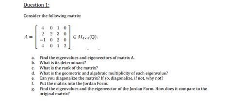 Solved Question 1 Consider The Following Matrix 4 01 0 A