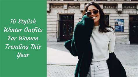 10 Winter Fashion Outfits For Girls The 10 Best Winter Coats For Women