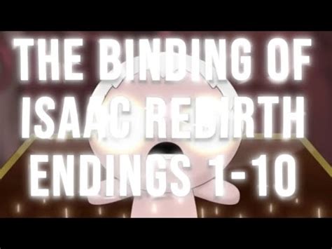 The Binding Of Isaac Rebirth Endings 1 10 Youtube