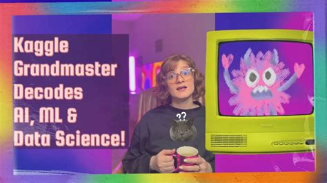 Ai Ml Data Science Demystified By A Kaggle Grandmaster Youtube