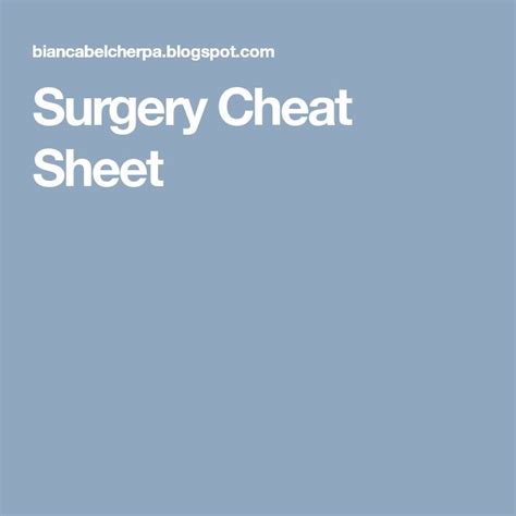 Surgery Cheat Sheet Surgery Cheating Cheat Sheets