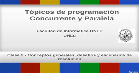 Tópicos de programación Concurrente y Paralela · Acciones Atómicas y ...