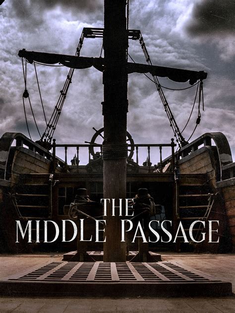 The Middle Passage Movie Reviews