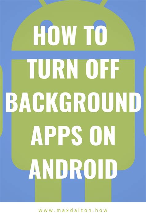 The Text How To Turn Off Background Apps On Android Is Shown In White And Green
