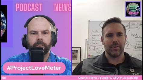 E 56 Projectlovemeter With Charles Mann Founder And Cso At Accushield