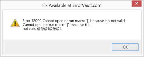 How To Fix Error 32002 Cannot Open Or Run Macro Because It Is Not Valid Cannot Open Or